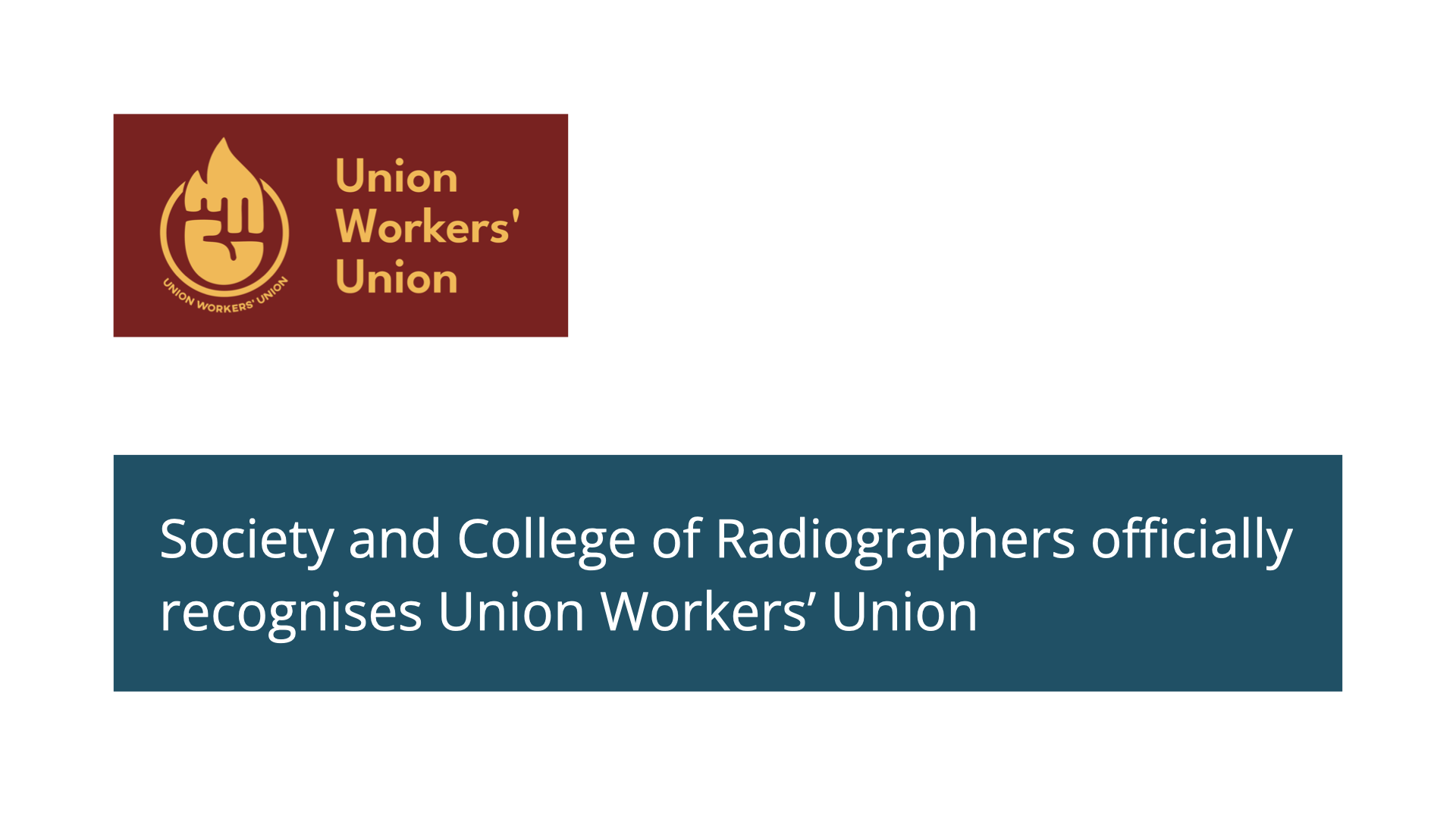 Society and College of Radiographers officially recognises Union Workers’ Union